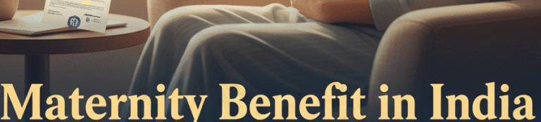 Maternity Leave in India: Complete Guide to Rules and Rights